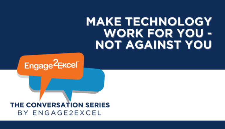 Make HR Tech Work For You - Not Against You - Engage2Excel