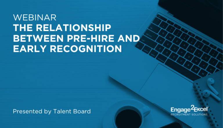 The Relationship Between Pre-Hire and Early Recognition - Engage2Excel